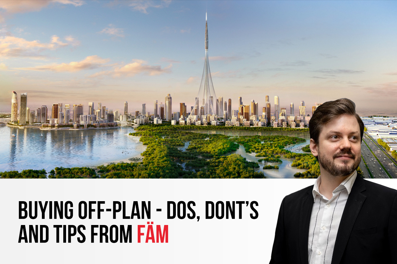 Buying Off-Plan - Dos, Dont’s and Tips from fäm