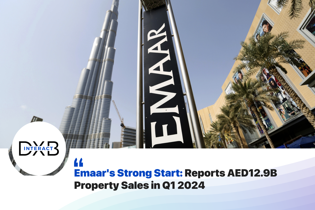Emaar's Strong Start: Reports AED12.9B Property Sales in Q1 2024 by ...